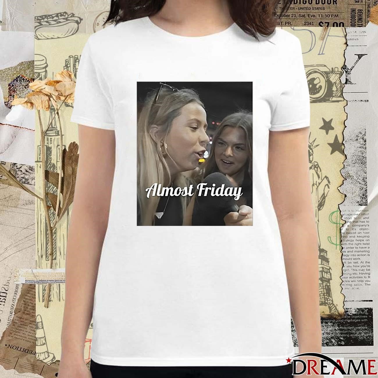 Official Almost Friday Hawk Tuah t-shirt, hoodie, sweater, long sleeve ...