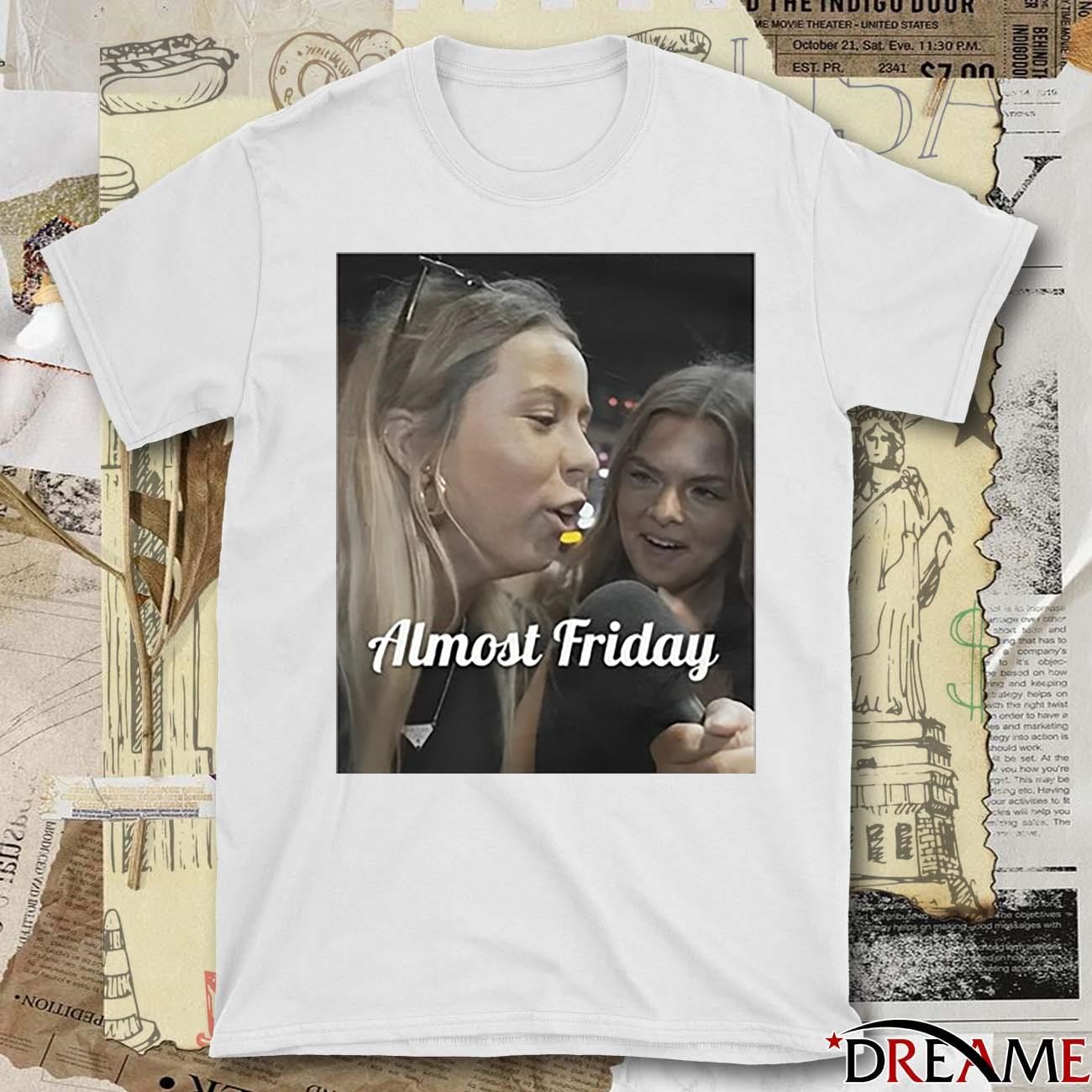 Official Almost Friday Hawk Tuah t-shirt, hoodie, sweater, long sleeve ...