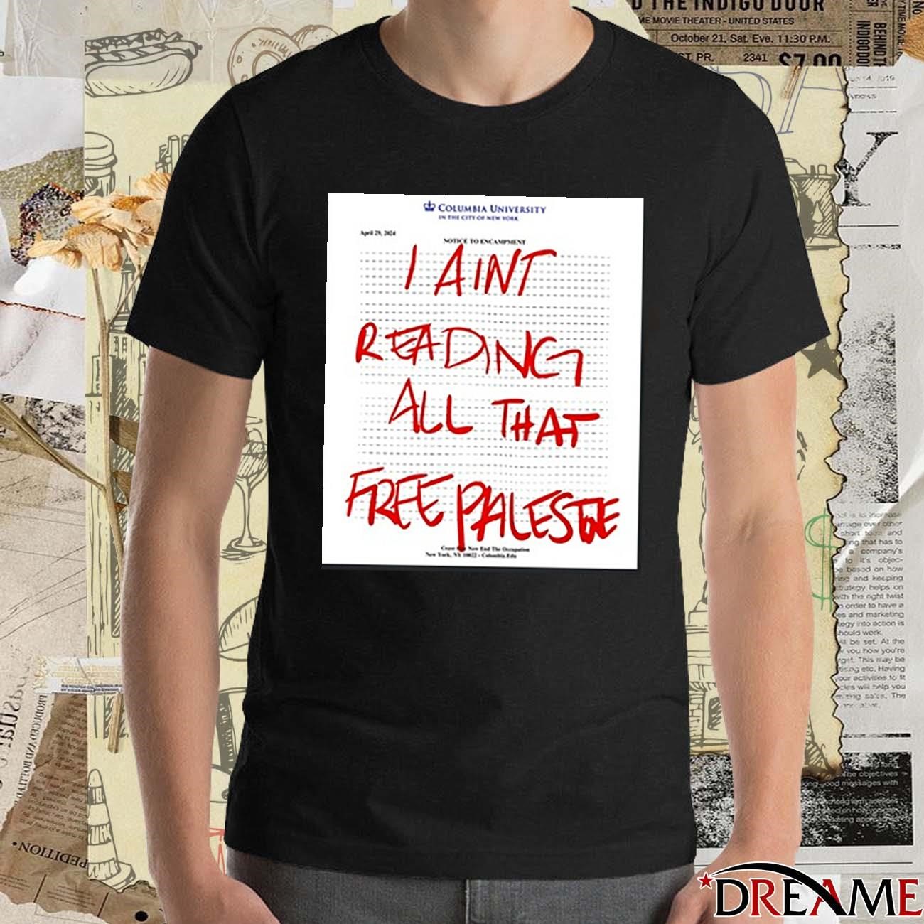 Official I Ain’t Reading All That Free Palestine t-shirt, hoodie ...