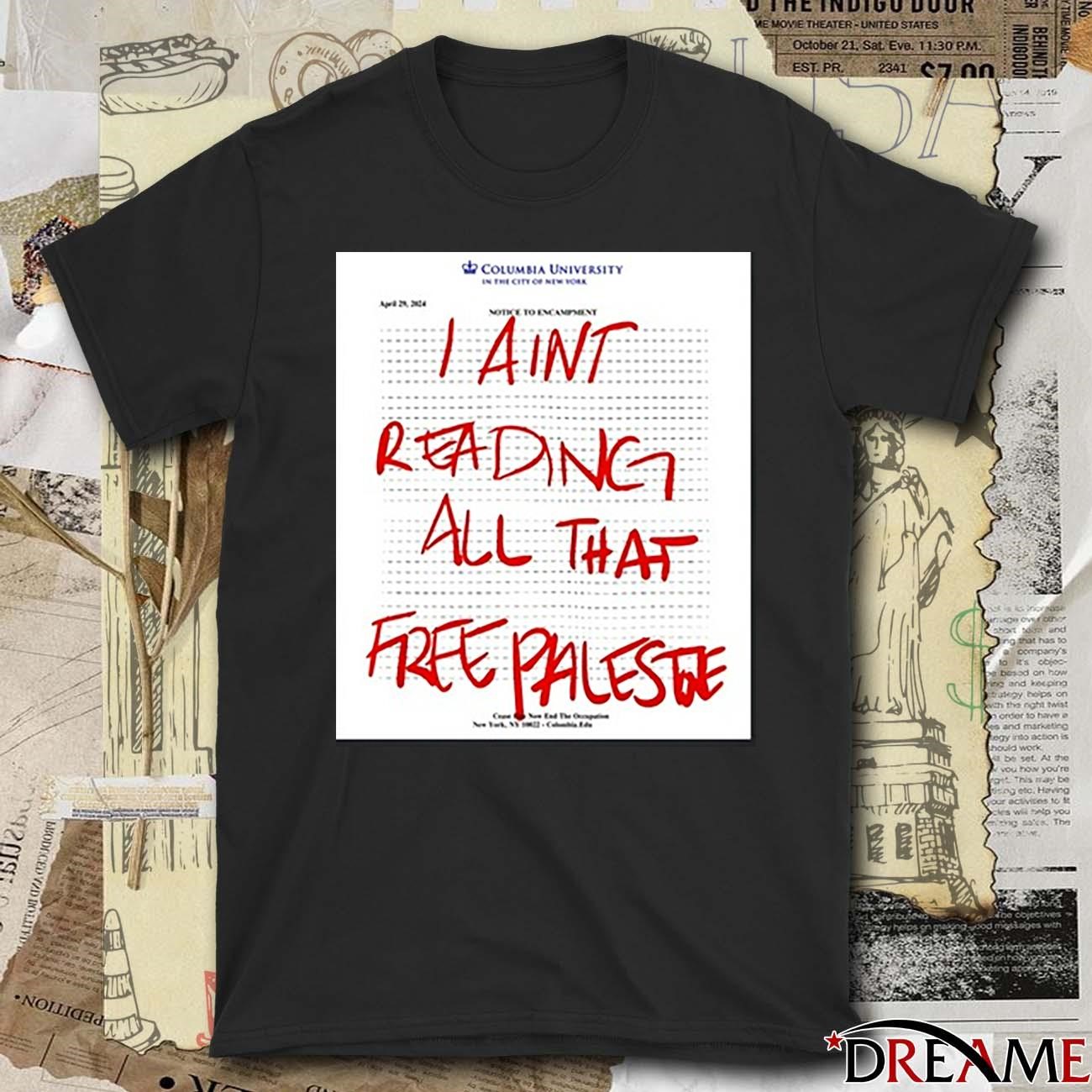 Official I Ain’t Reading All That Free Palestine t-shirt, hoodie ...