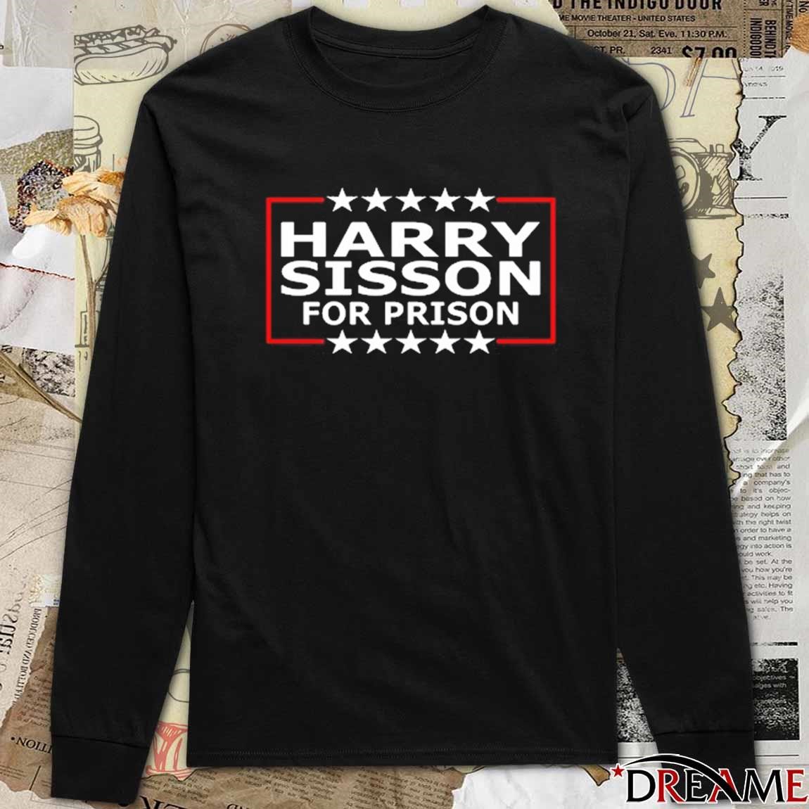 Official I Meme Therefore I Am Harry Sisson For Prison t-shirt, hoodie ...
