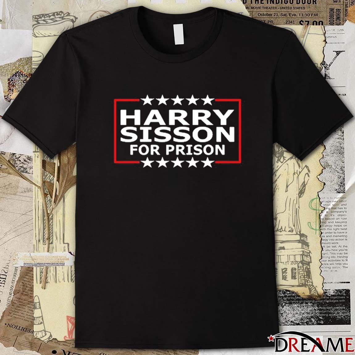 Official I Meme Therefore I Am Harry Sisson For Prison t-shirt, hoodie ...