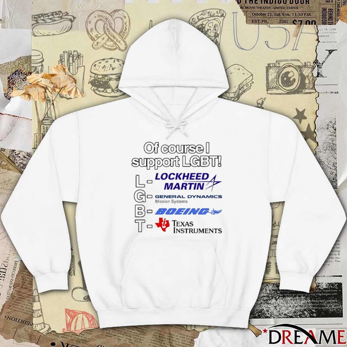 Official Of Course I Support Lgbt Lockheed Martin General Dynamics ...