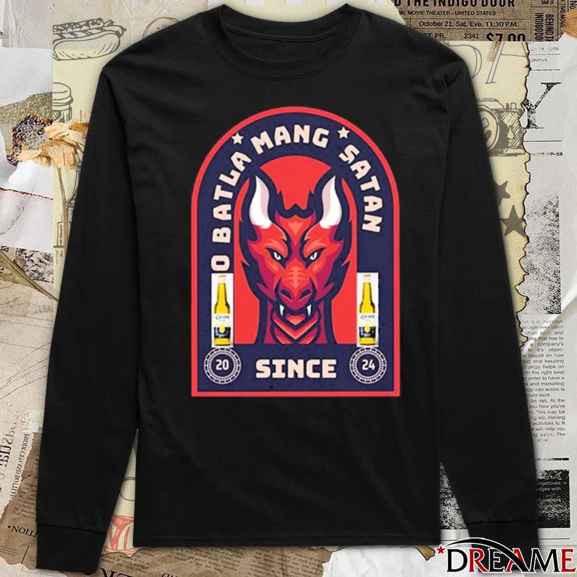 Official Teflon Don O Batla Mang Satan Since 2024 t-shirt, hoodie ...