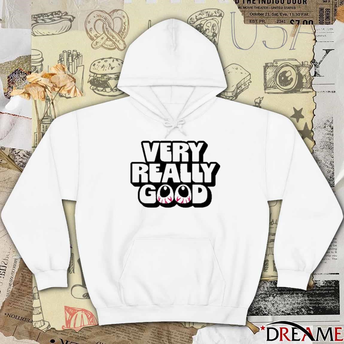 Official Very Really Good Eyes New t-shirt, hoodie, sweater, long ...