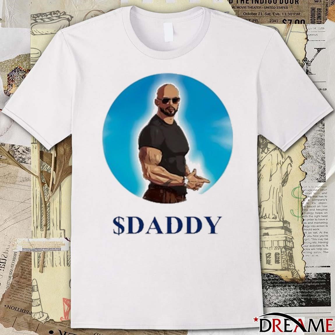Official Andrew Tate Wearing $Daddy Painting t-shirt, hoodie, sweater ...