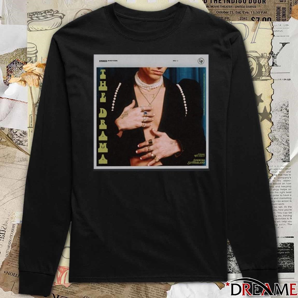 Official Spencer Sutherland The Drama New t-shirt, hoodie, sweater ...