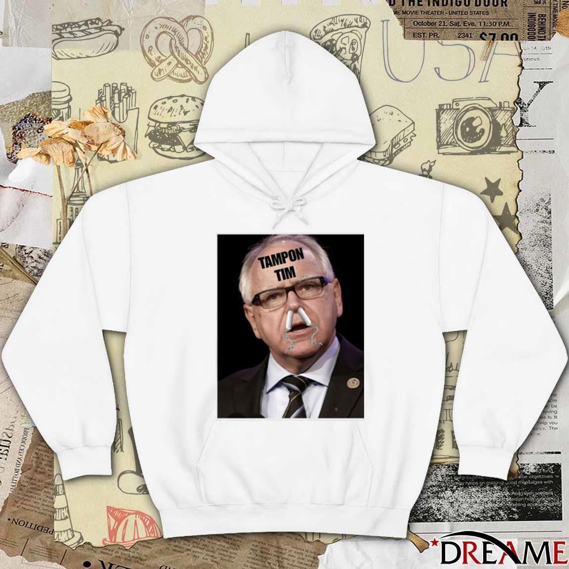 Official Tampon Tim Walz Dumb New t-shirt, hoodie, sweater, long sleeve ...