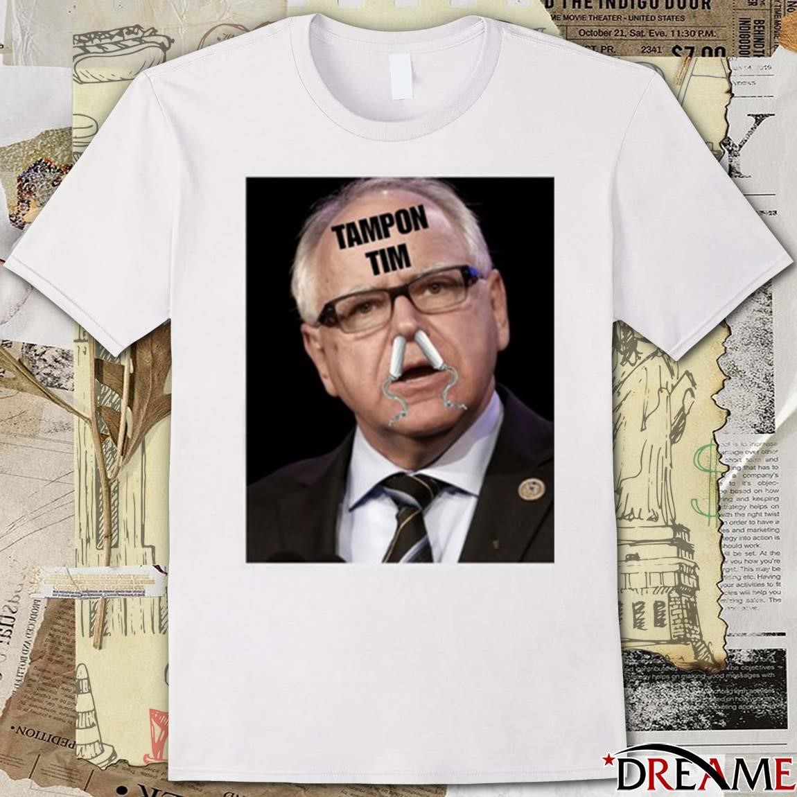 Official Tampon Tim Walz Dumb New t-shirt, hoodie, sweater, long sleeve and tank top