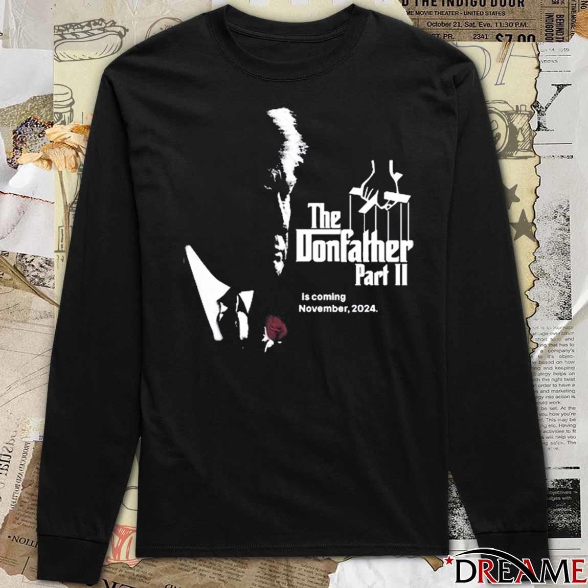 Official The Donfather Part Ii Is Coming November 2024 Painting t-shirt ...