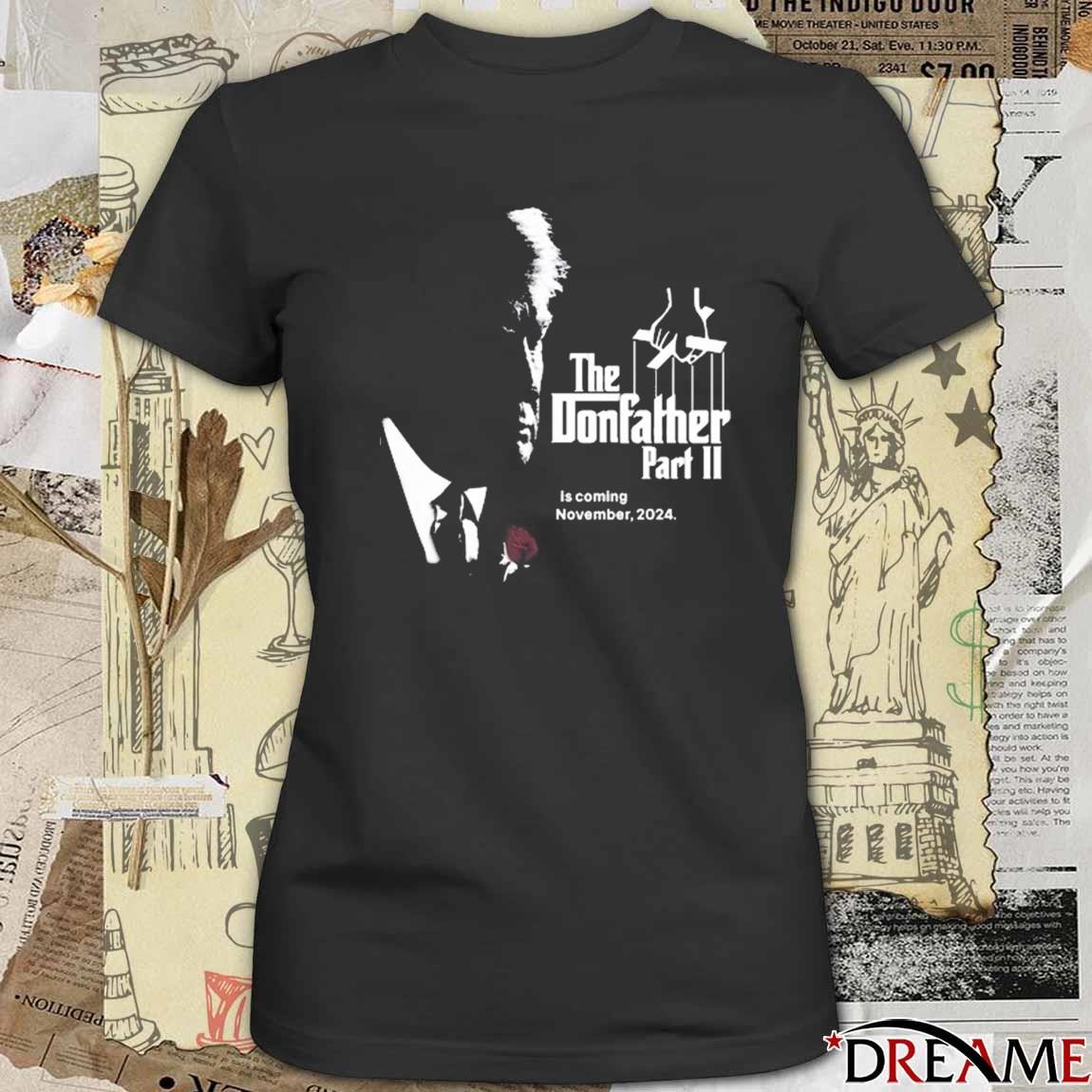 Official The Donfather Part Ii Is Coming November 2024 Painting t-shirt ...
