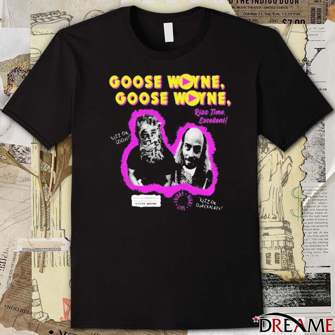 Official Goose Wayne's World Rizz Time Excellent t-shirt, hoodie ...