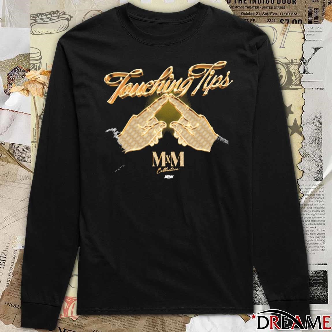 Official MxM - Touching Tips All Elite Wrestling t-shirt, hoodie ...