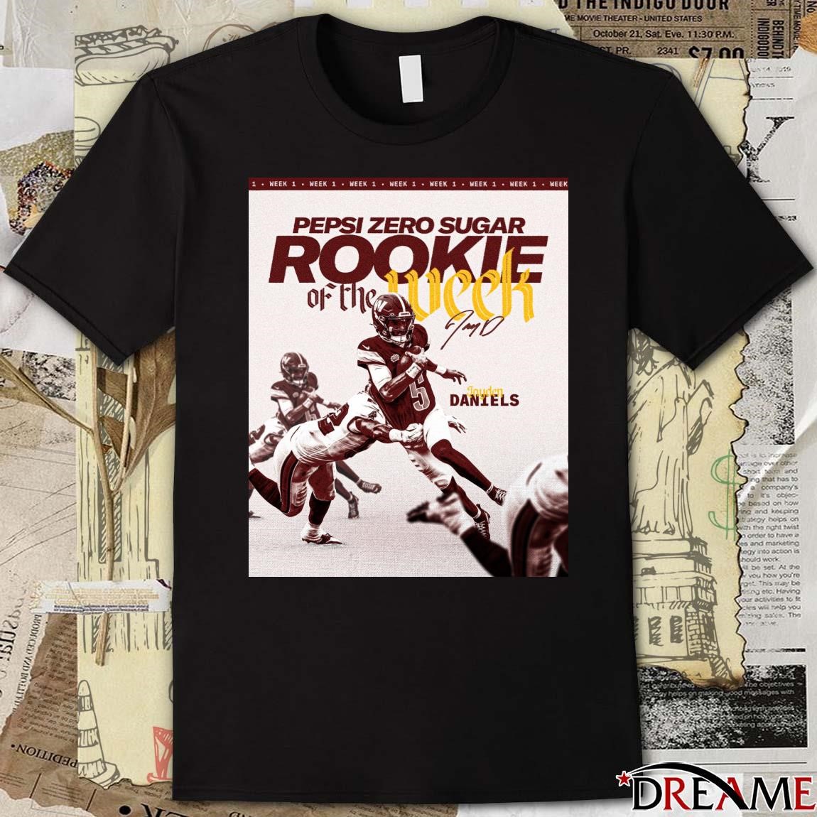 Official Pepsi Zero Sugar Rookie Of The Week Jayden Daniels Signature Poster t-shirt, hoodie ...