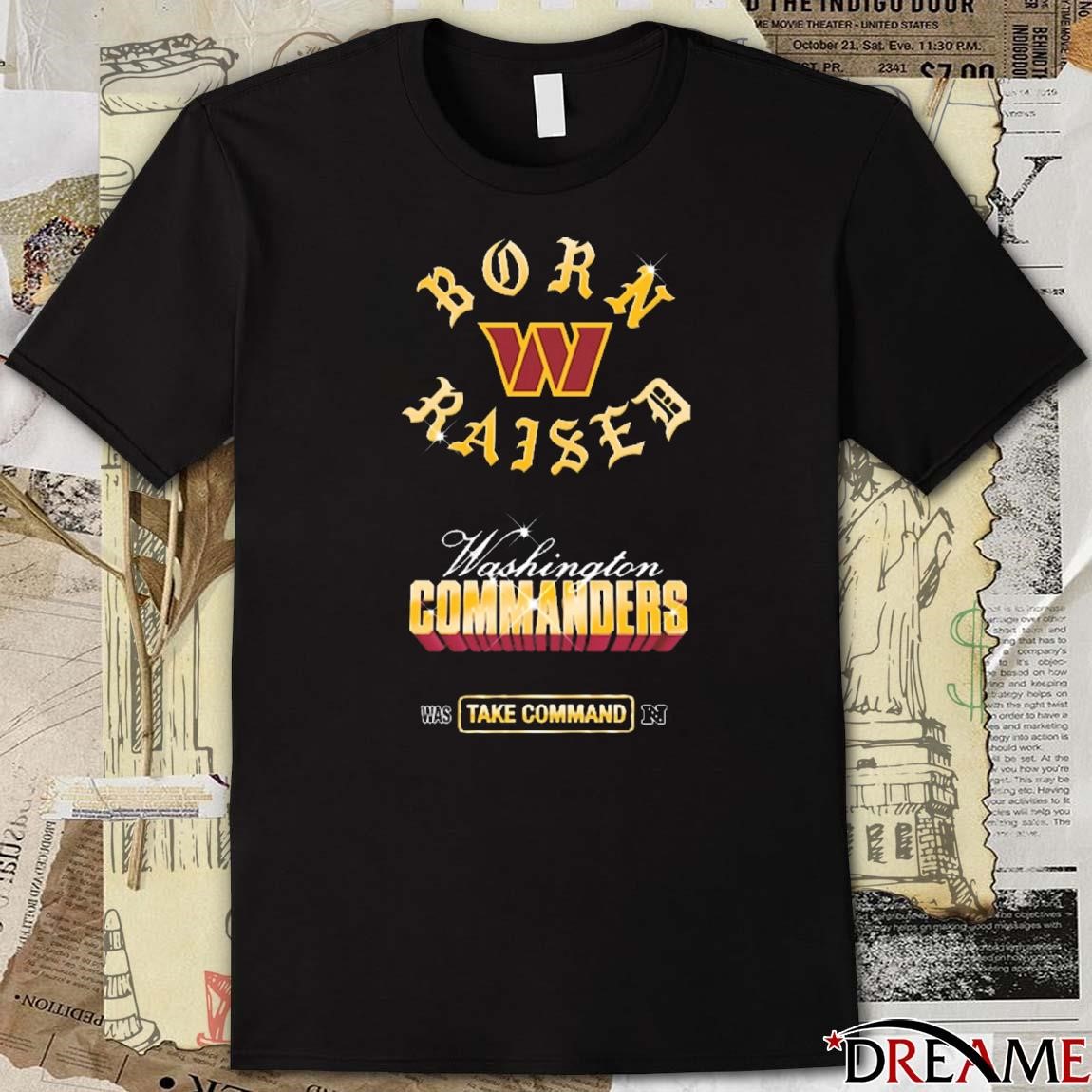 Official Washington Commanders Born x Raised Was Take Command Chrome ...
