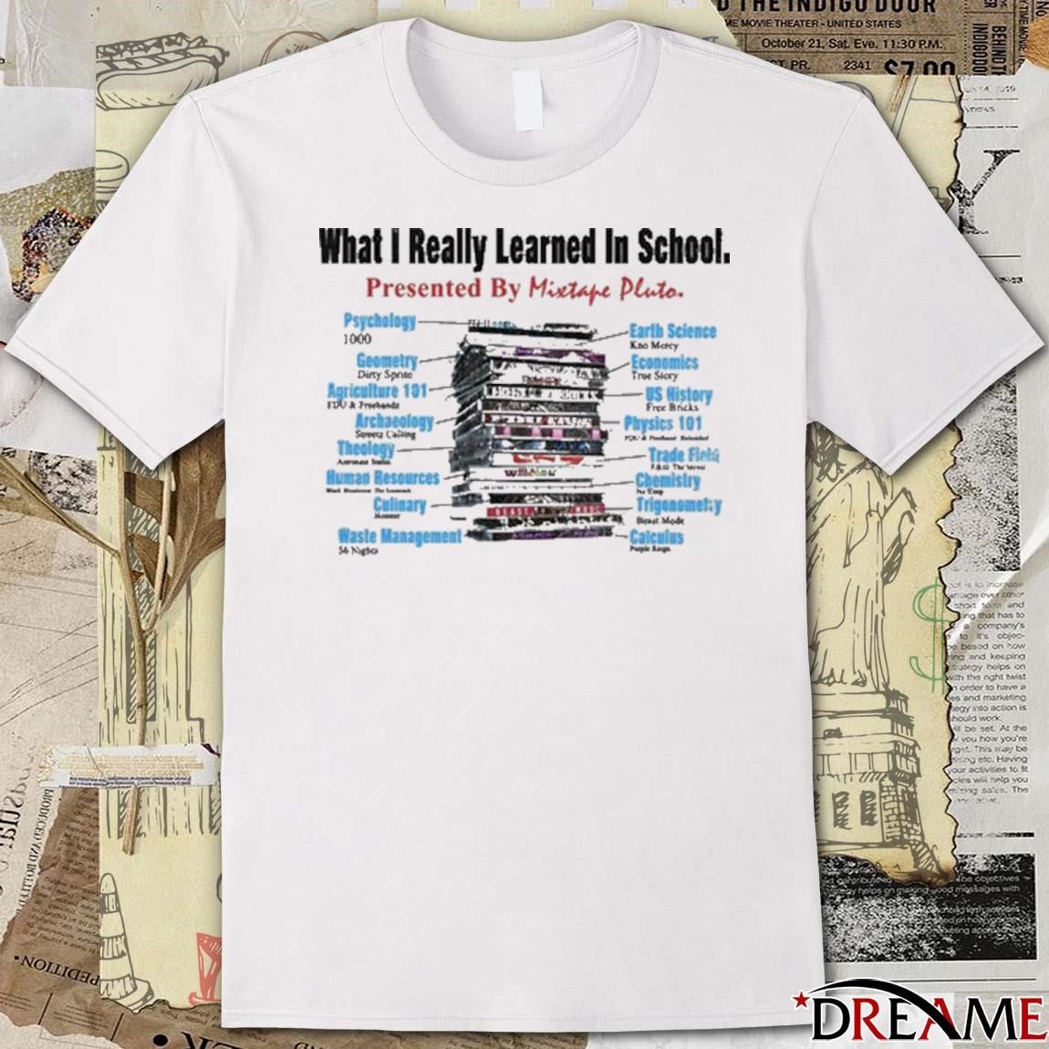 Official What I Really Learned In School Presented By Mixtape Pluto t ...