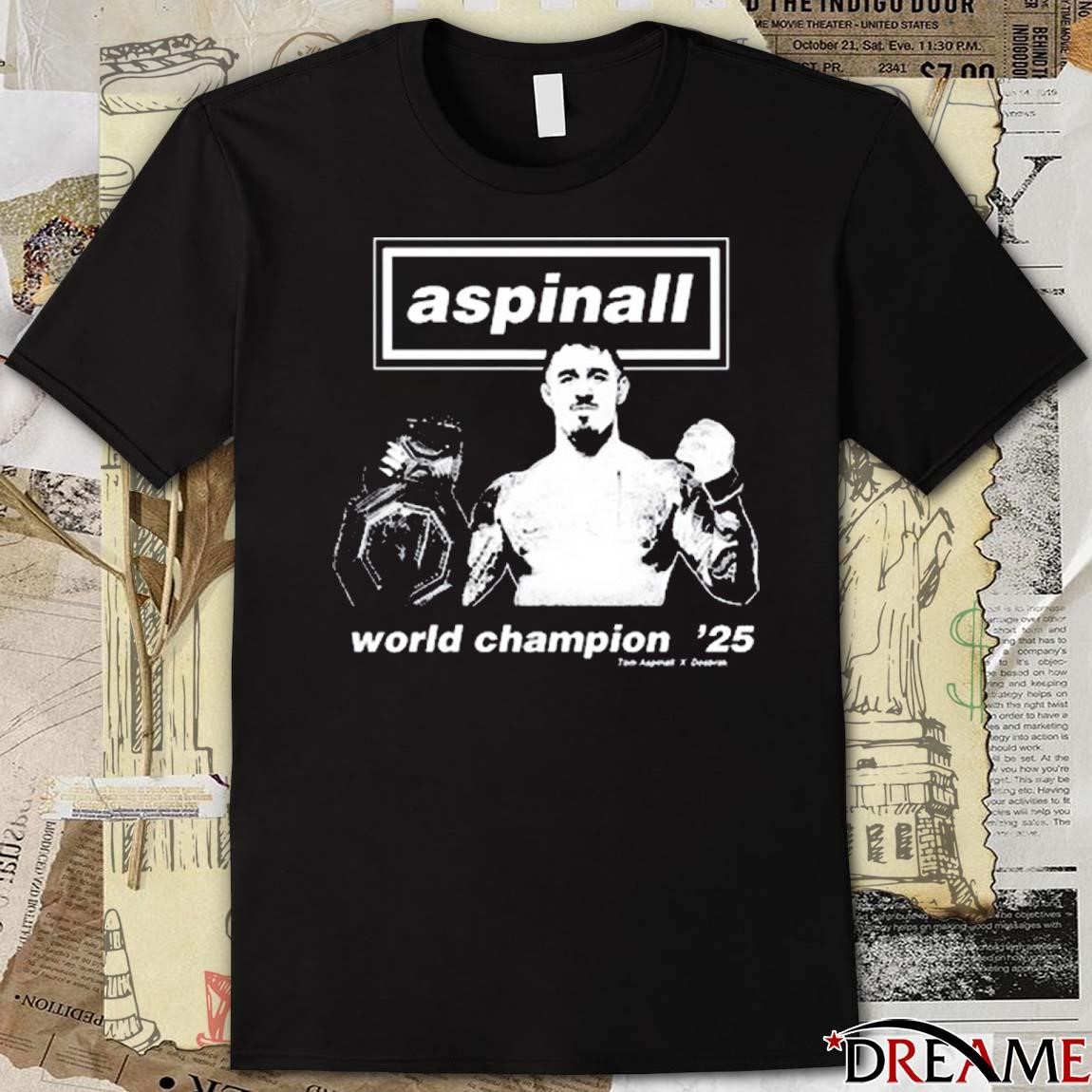 Official Aspinall World Champion '25 Tom Aspinall X Dosbrak t-shirt ...