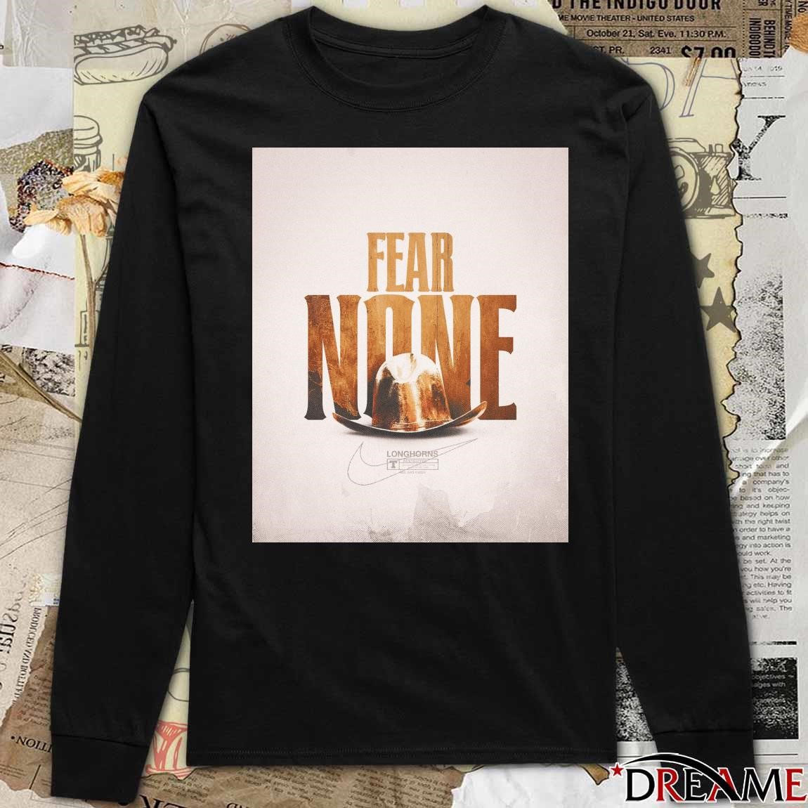 Official NCAA Texas LongHorns Fear None Poster t-shirt, hoodie, sweater ...