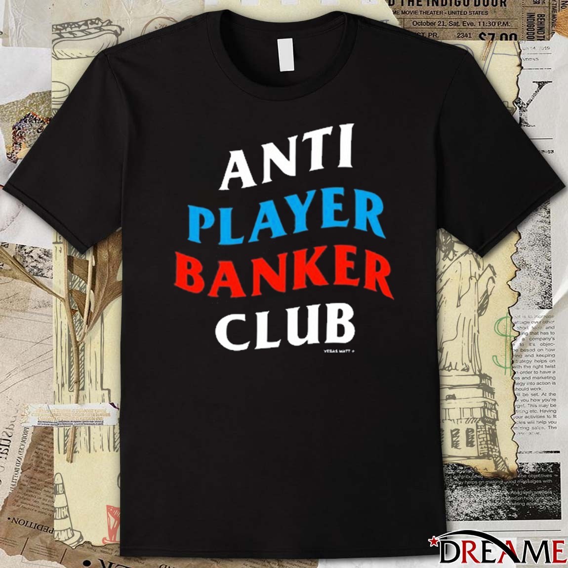 Official Vegas Matt Anti Player Banker Club 2025 t-shirt, hoodie ...